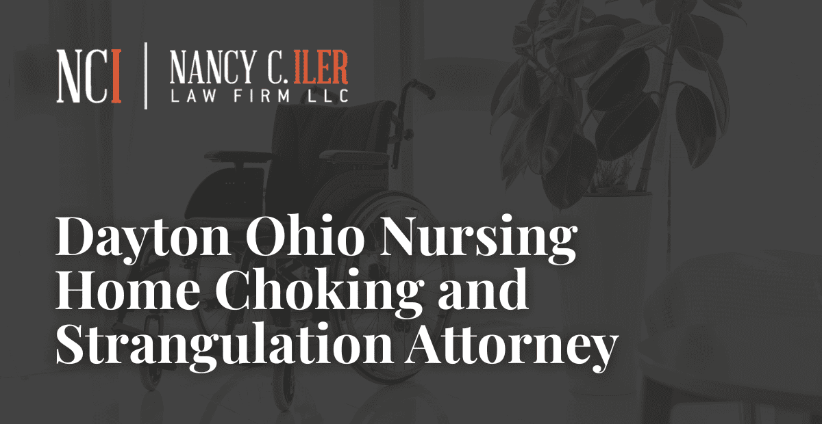 Dayton Ohio Choking and Strangulation Negligence Lawyer